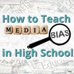How To Teach Media Bias in High School - SmithTeaches9to12